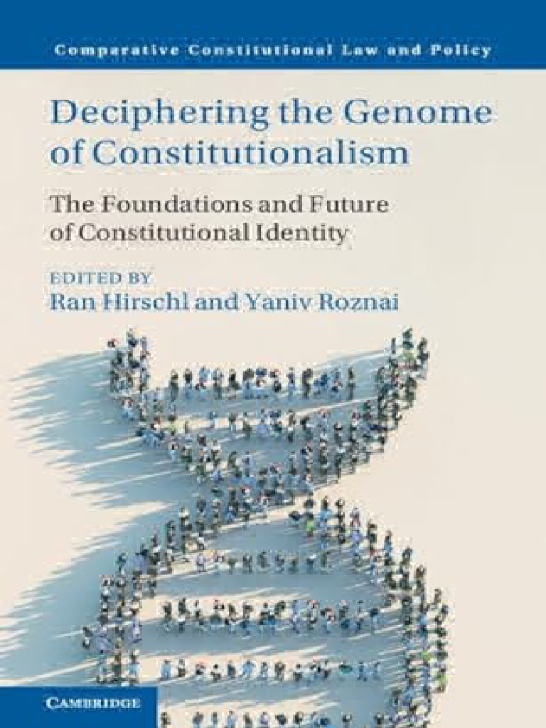 Deciphering the Genome of Constitutionalism the Foundations and Future ...