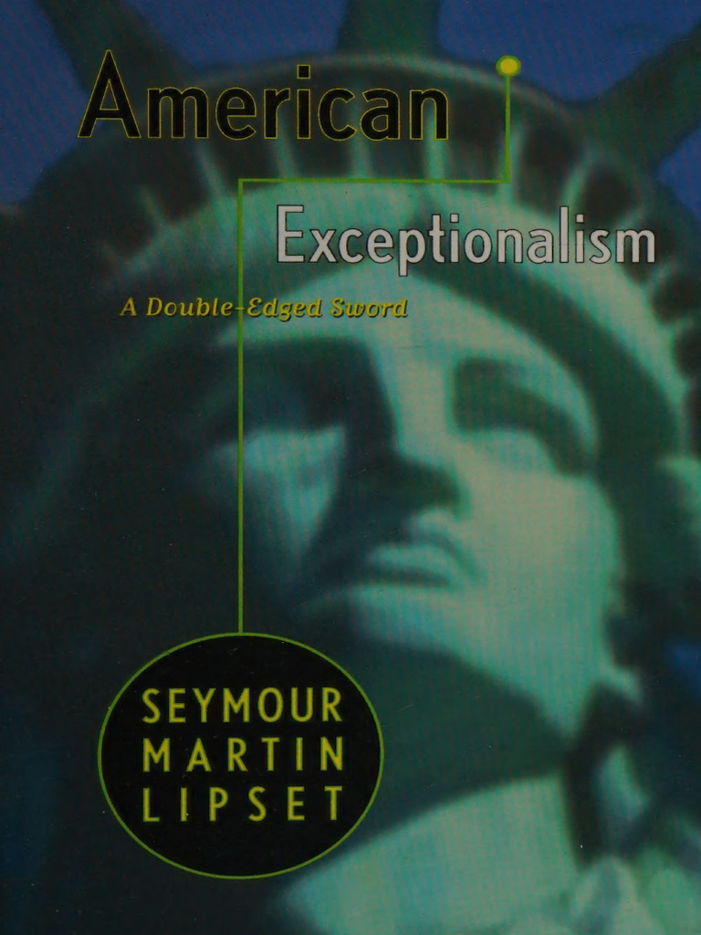 Seymour Martin Lipset - American Exceptionalism - A Double-Edged Sword ...