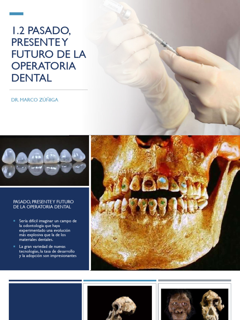 1.2 Pasado, Presente y Futuro de La Operatoria Dental Modificado | PDF | Odontología | Diente