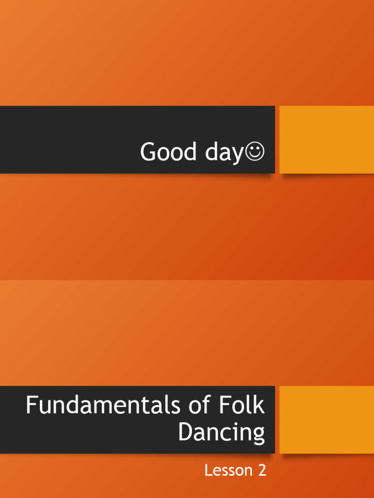 PE 7 Lesson 2 Fundamentals of Folk Dancing Lesson 3 Local and ...