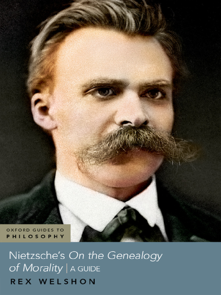 Rex Welshon - Nietzsche's On The Genealogy of Morality - A Guide ...
