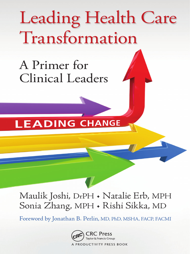 Leading Health Care Transformation A Primer For Clinical Leaders (Etc ...
