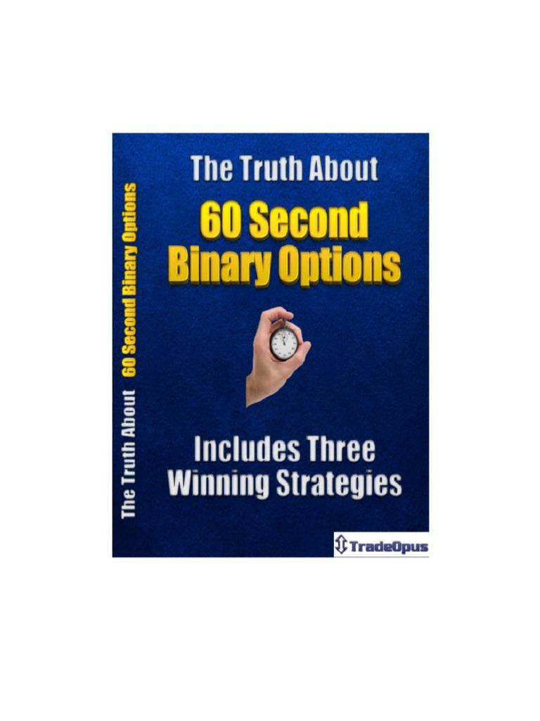 The Truth About 60 Second Binary Options | PDF