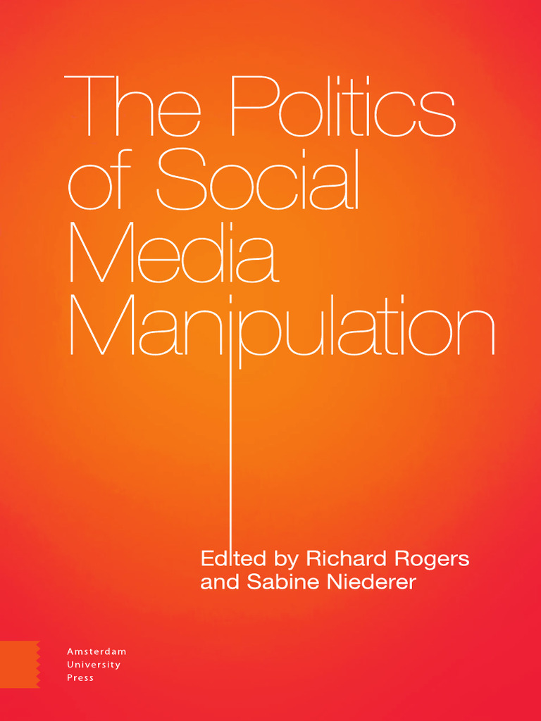 The Politics of Social Media Manipulation Author Richard Rogers and ...