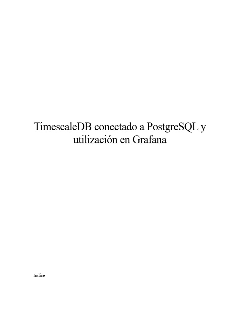Conectar TimescaleDB a PostgreSQL y Grafana | PDF | Computación en la nube | Bases de datos