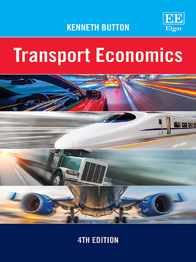 Transport Economics - Kenneth Button - 4, 2022 - Edward Elgar ...