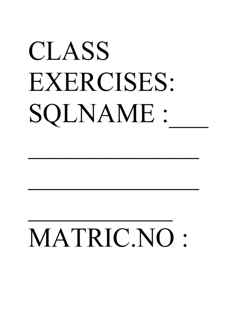 Class Exercises: SQLNAME: - Matric - No | PDF | Scribd | Sql