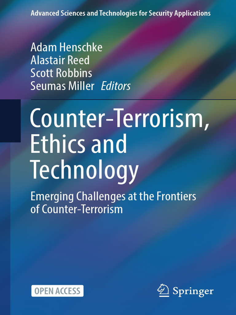Counter-Terrorism, Ethics and Technology: Adam Henschke Alastair Reed ...