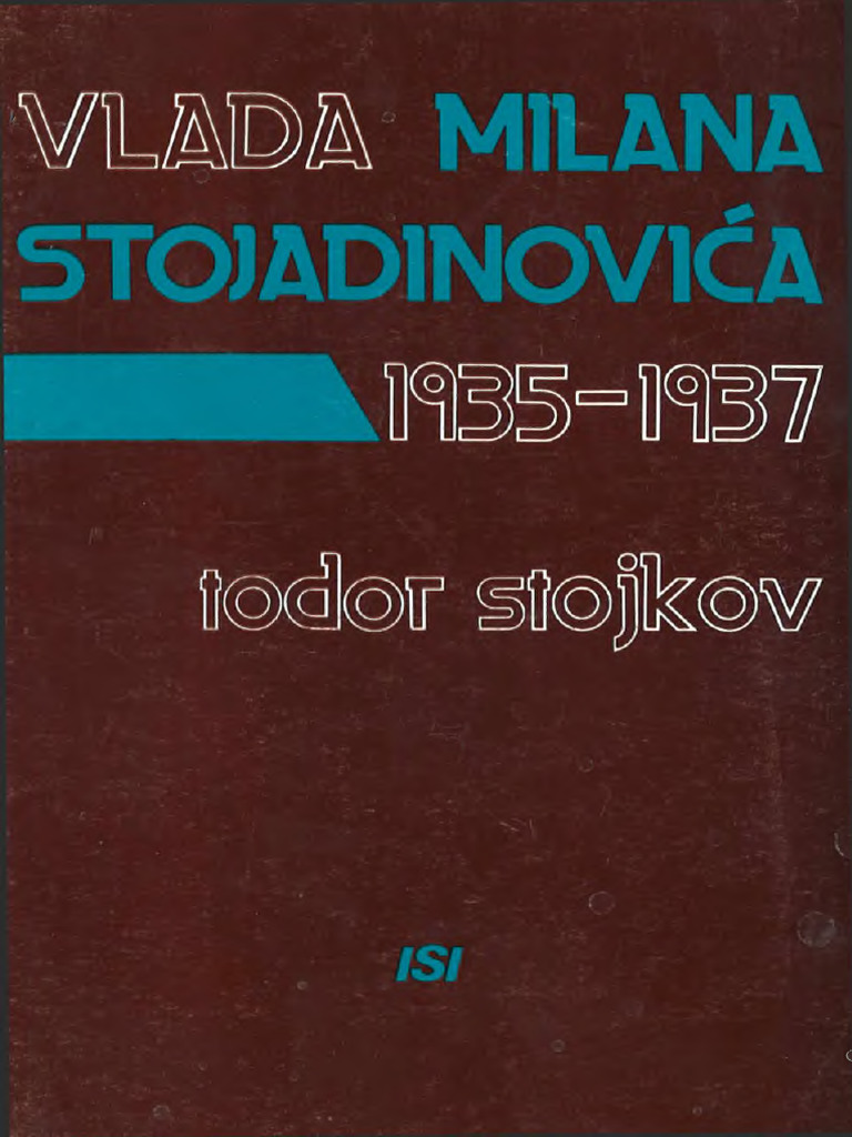 Todor Stojkov Vlada Milana Stojadinovi A 1932 1937 FINAL Novi Pisi | PDF