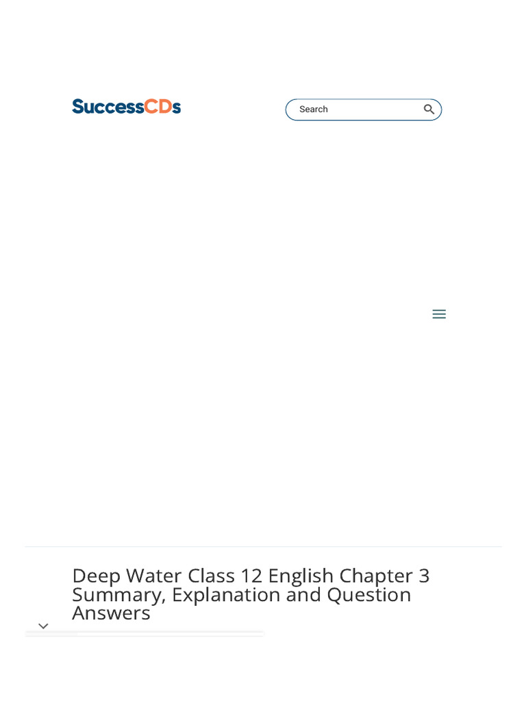 Deep Water Class 12 English Chapter 3 Summary, Explanation, Question ...
