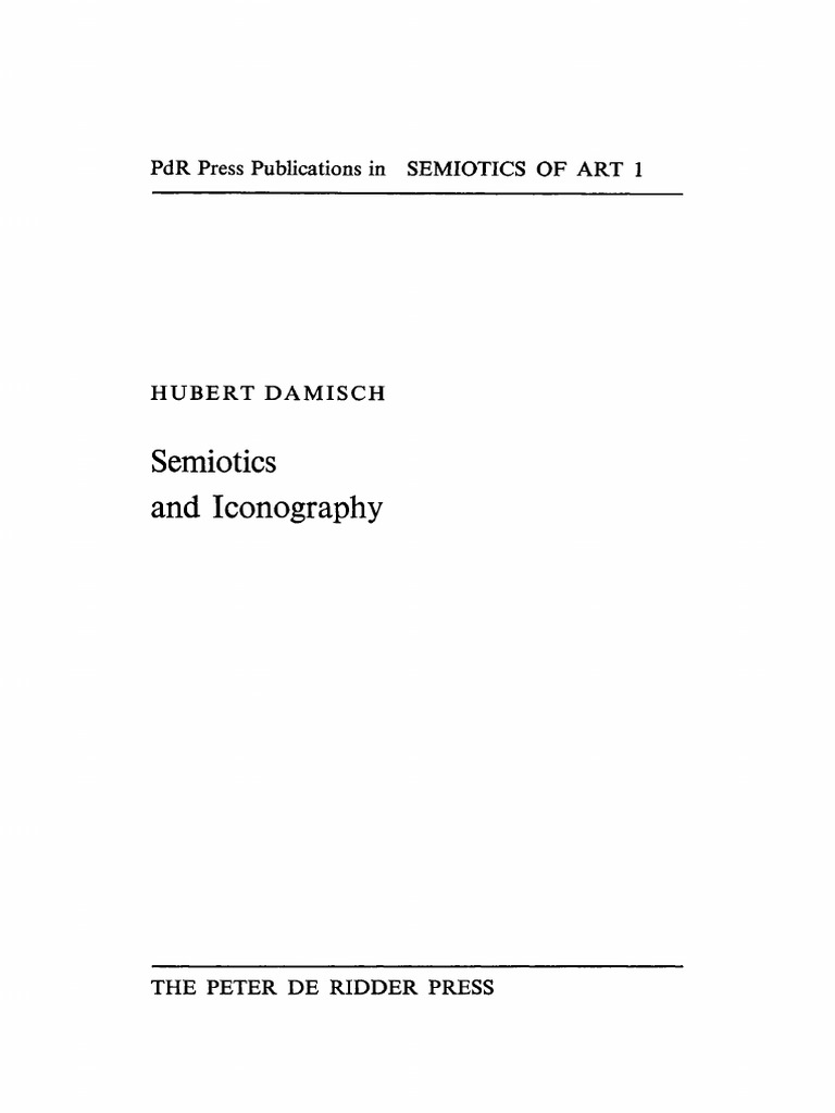 (PDR Press Publications in Semiotics of Art - 1) Hubert Damisch ...