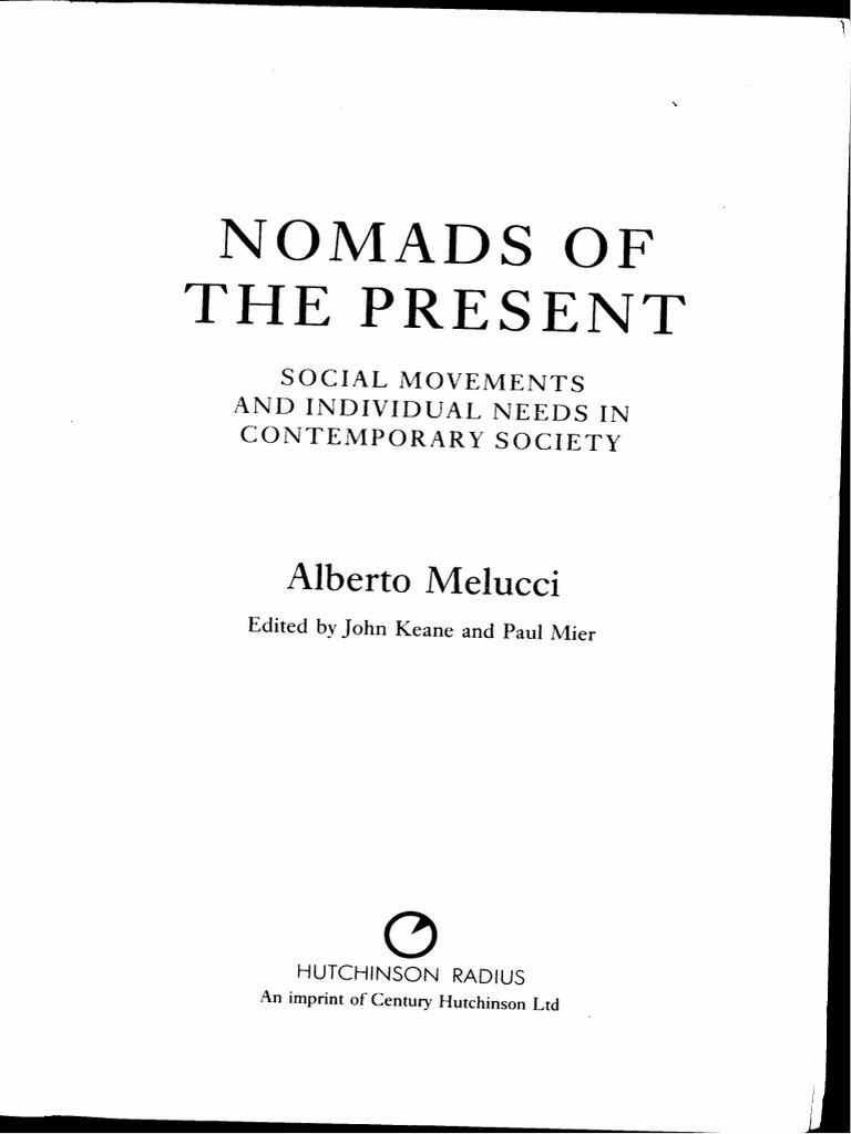 Alberto Melucci - Nomads of The Present - Social Movements and Individual Needs in Contemporary ...