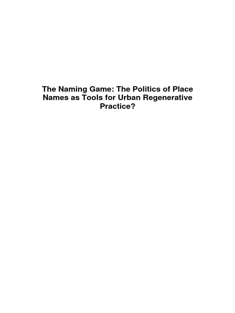 The Naming Game The Politics of Place Na | PDF | Urban Renewal | Landscape