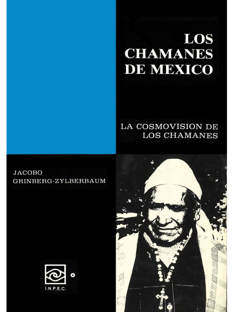4 Los Chamanes de México, La Cosmovisión de Los Chamanes Jacobo | PDF