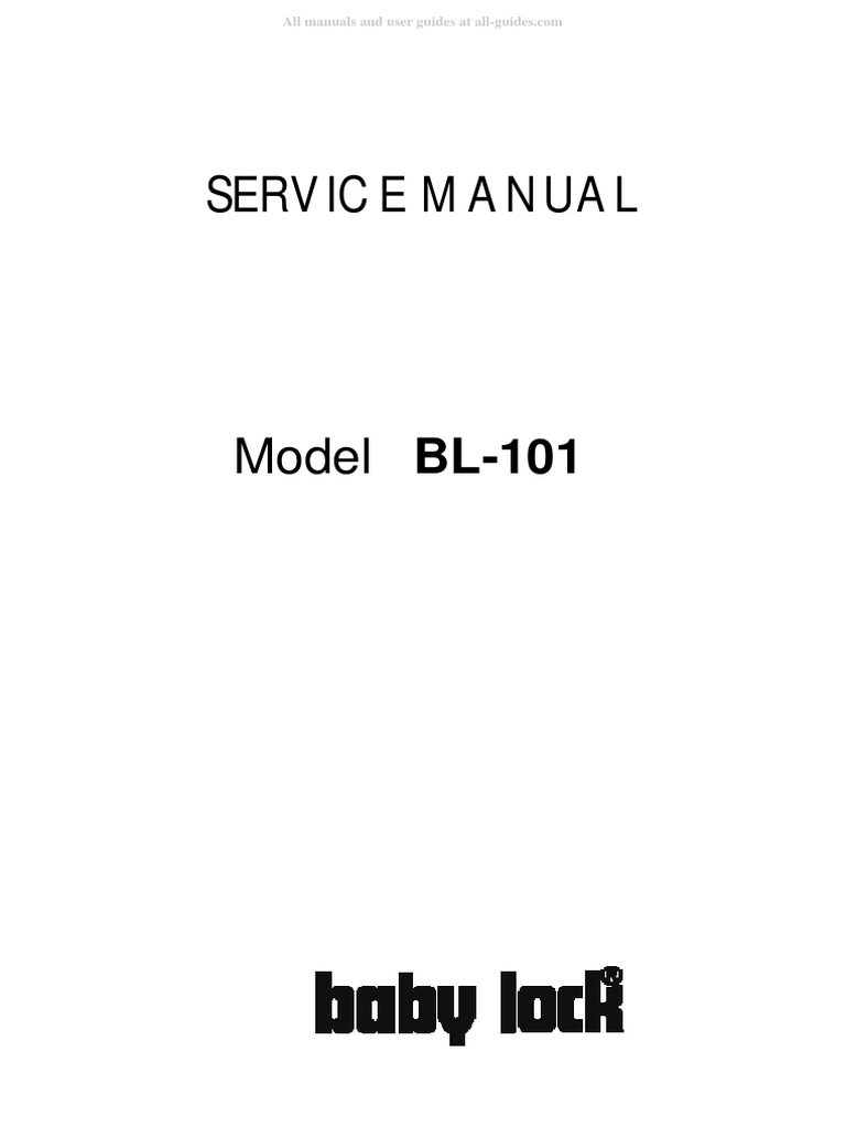 Baby Lock BL101 Sewing Machine Service Manual | PDF | Sewing Machine ...