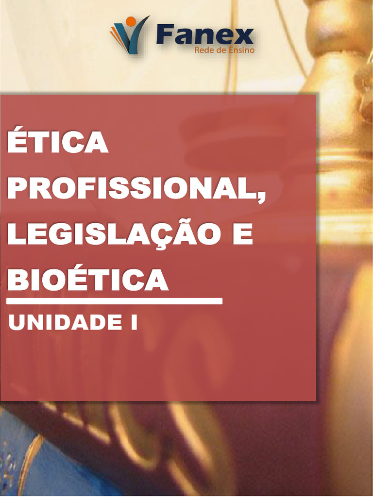 Apostila Unidade I - Tica Profissional e Bio Tica | PDF | Moralidade | Bioética