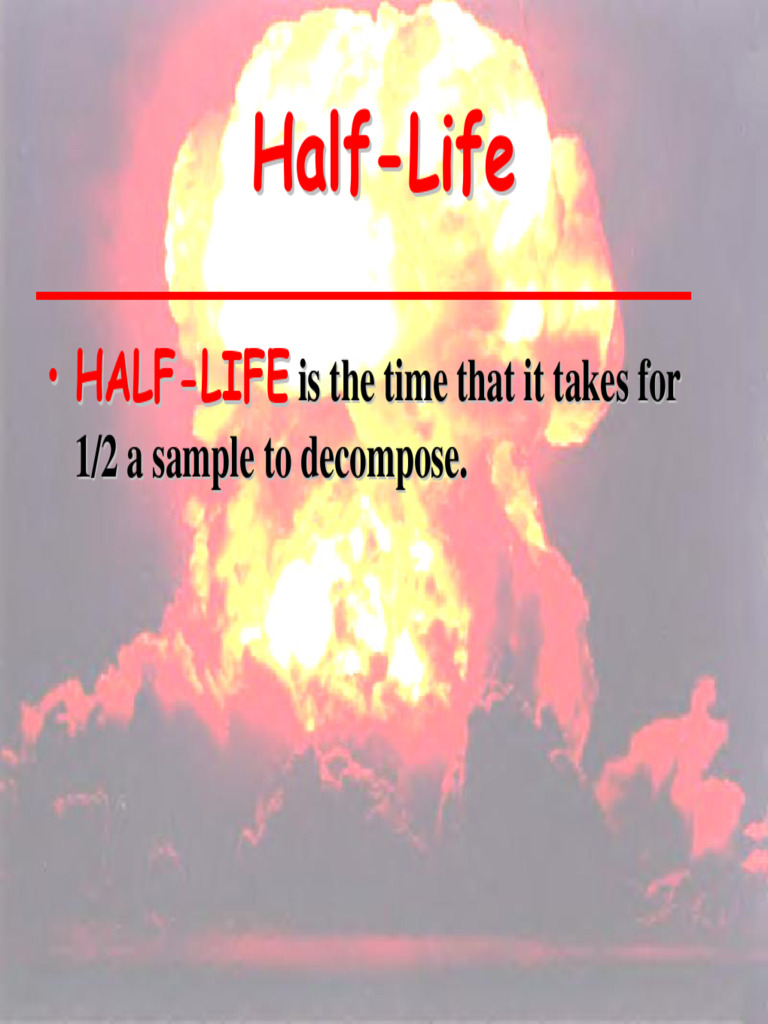 Half-Life Notes spr11 | PDF | Radioactive Decay | Gamma Ray