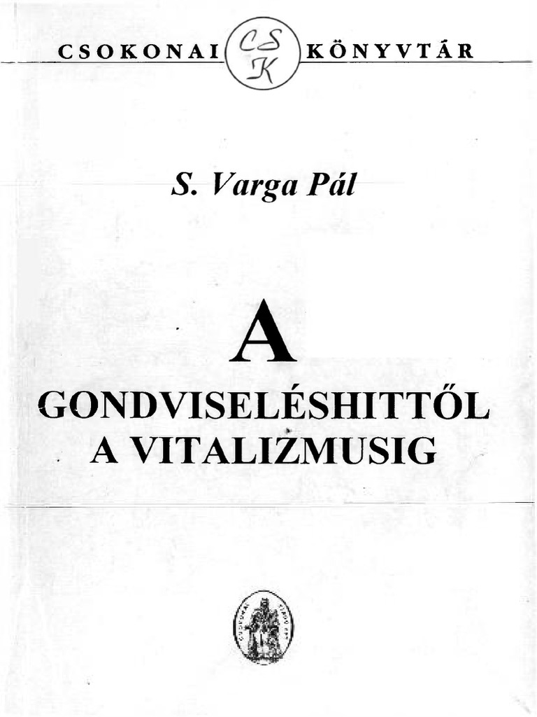 S. Varga Pál, A Gondviseléshittől A Vitalizmusig | PDF