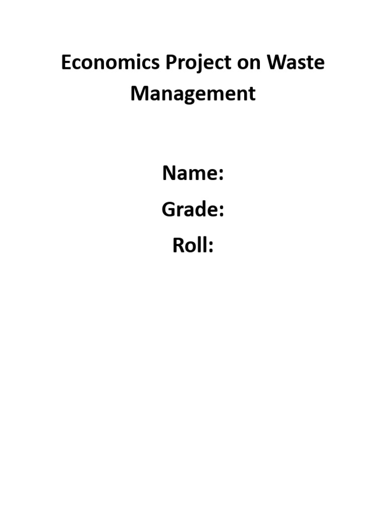 Economics Project on Waste Management | Download Free PDF | Waste ...