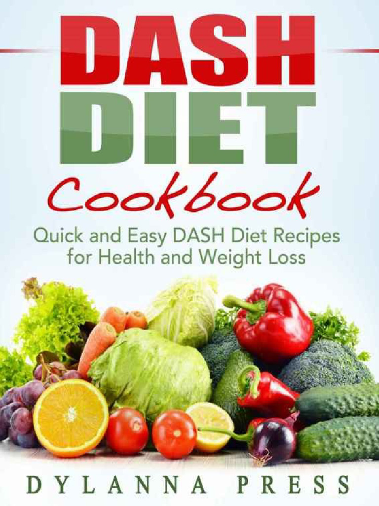 Dash Diet Cookbook - Quick and Easy DASH Diet Recipes For Health and ...