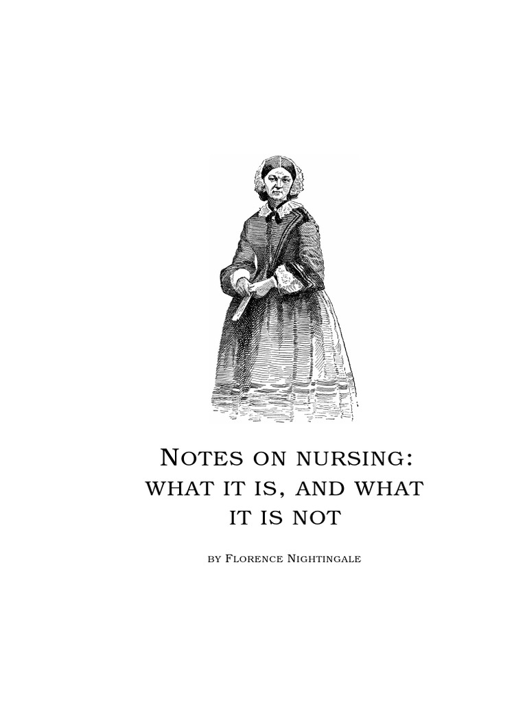 Notes On Nursing. What It Is, and What It Is Not Author Florence ...