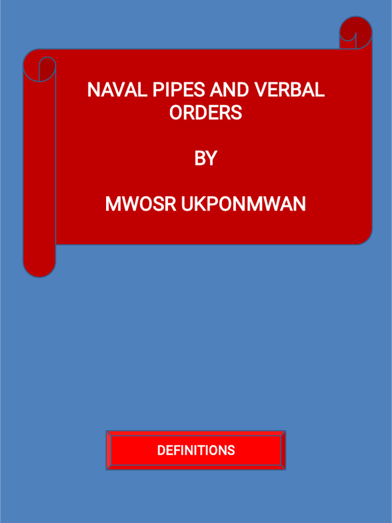 Naval Piping and Verbal Orders Guide | PDF | Executive Officer | Shipping