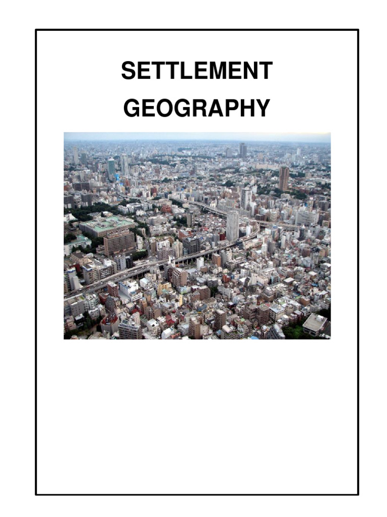 Settlement Geography Overview for Grade 12 | PDF | Urbanization | Poverty