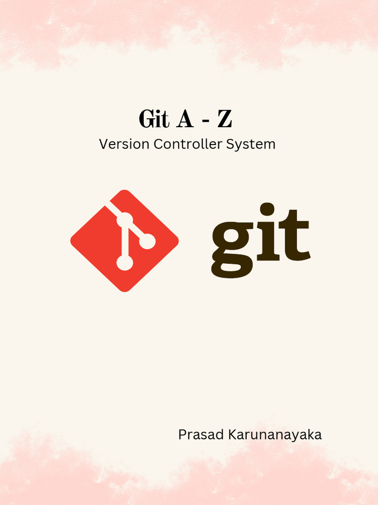 Git A - Z: Version Controller System | PDF | Directory (Computing) | Computer File