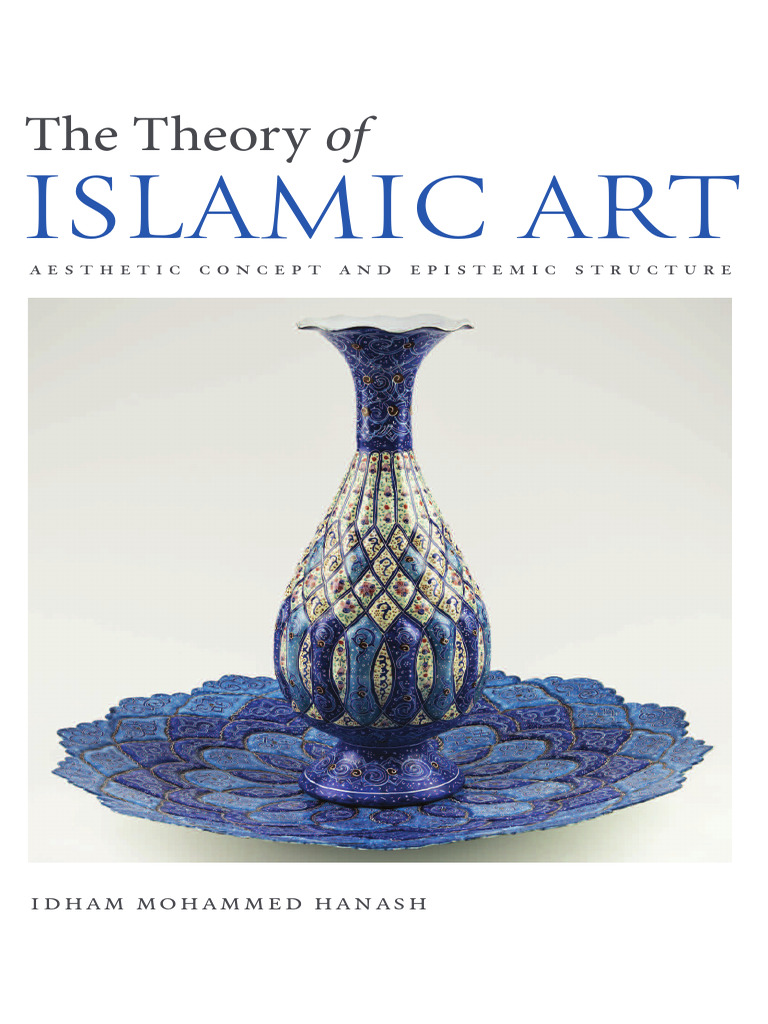 The Theory of Islamic Art 3 | Download Free PDF | Theory | Aesthetics