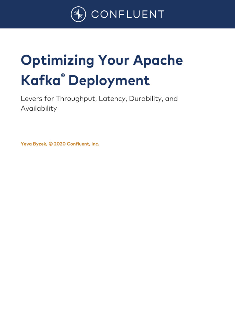 20200706 Wp Optimizing Your Apache Kafka Deployment Pdf Data Compression Computing