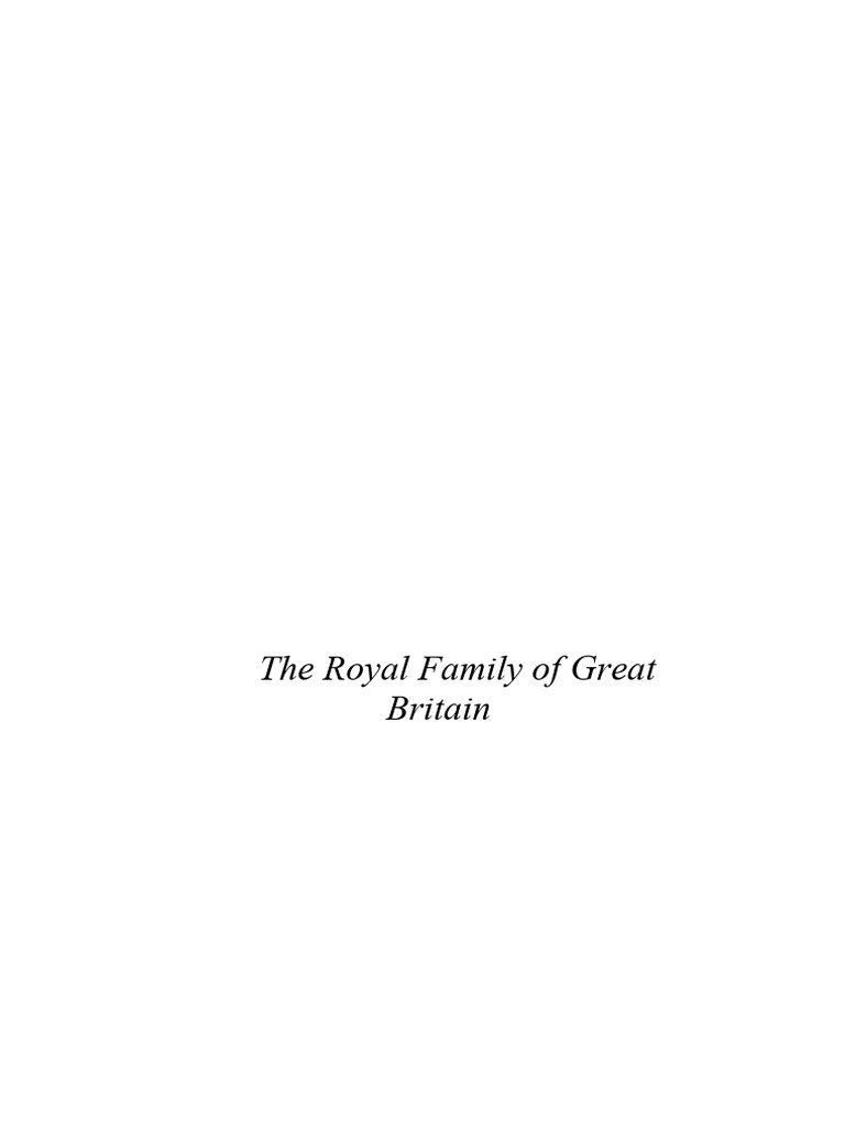 Royal Family | PDF | House Of Windsor | European Royalty