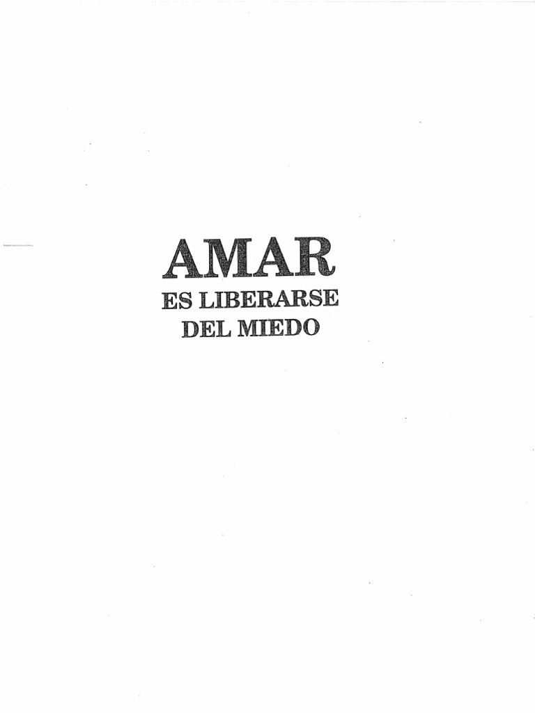 Amar Es Liberarse de Miedo Gerald G Jampolsky | PDF