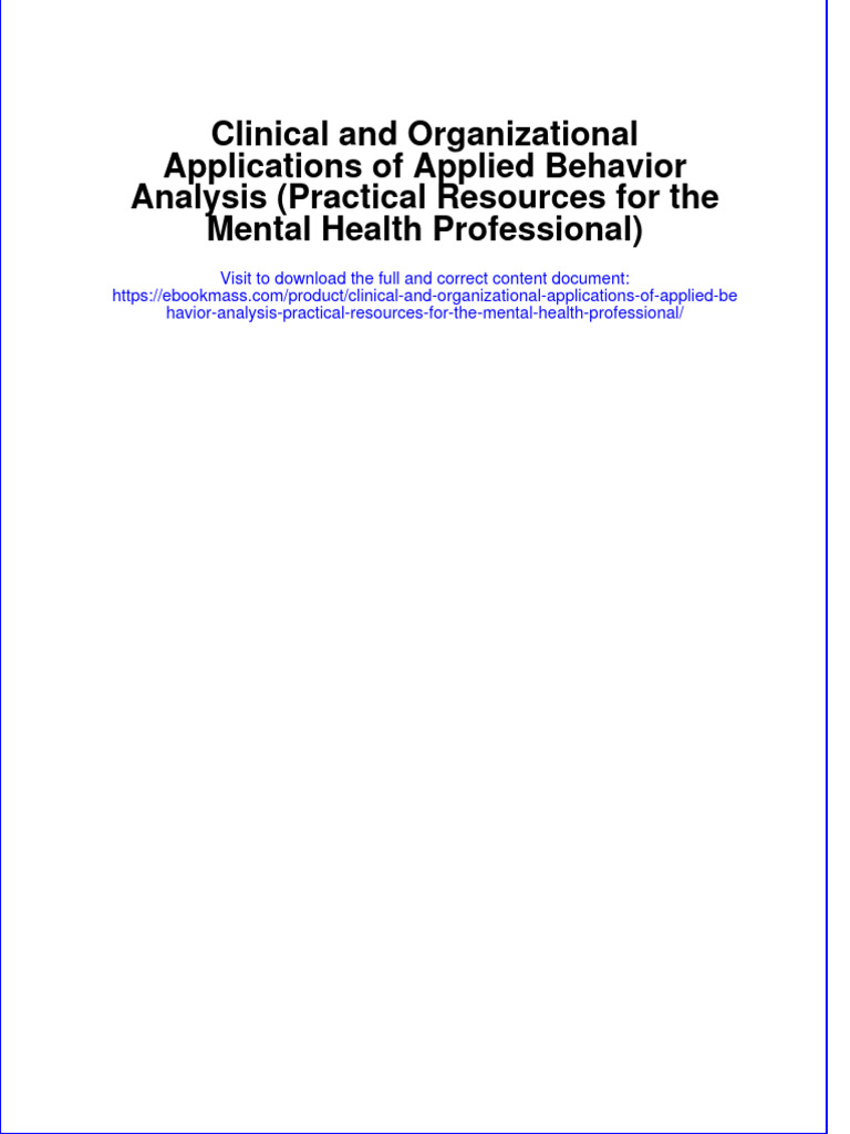 Clinical and Organizational Applications of Applied Behavior Analysis (Practical Resources For ...