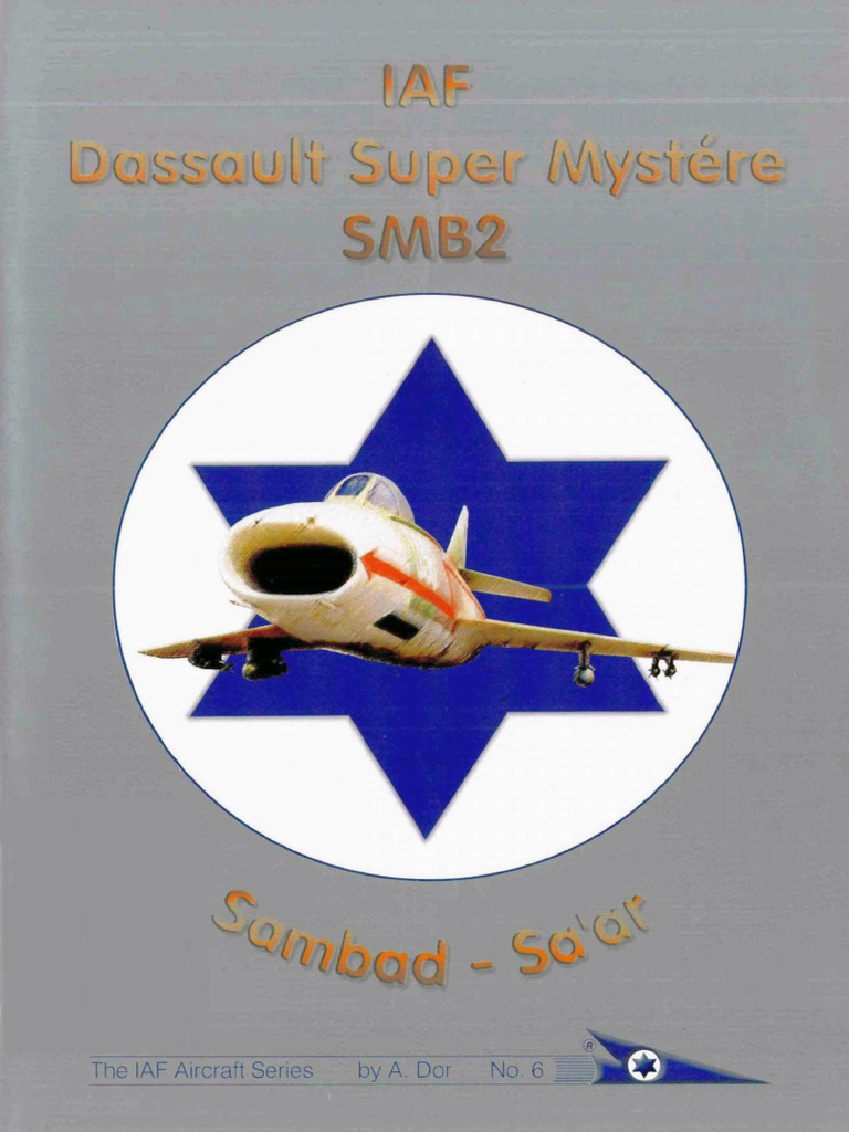 IAF Aircraft Series 06- IAF Dassault Super Mystere SHM2 | PDF
