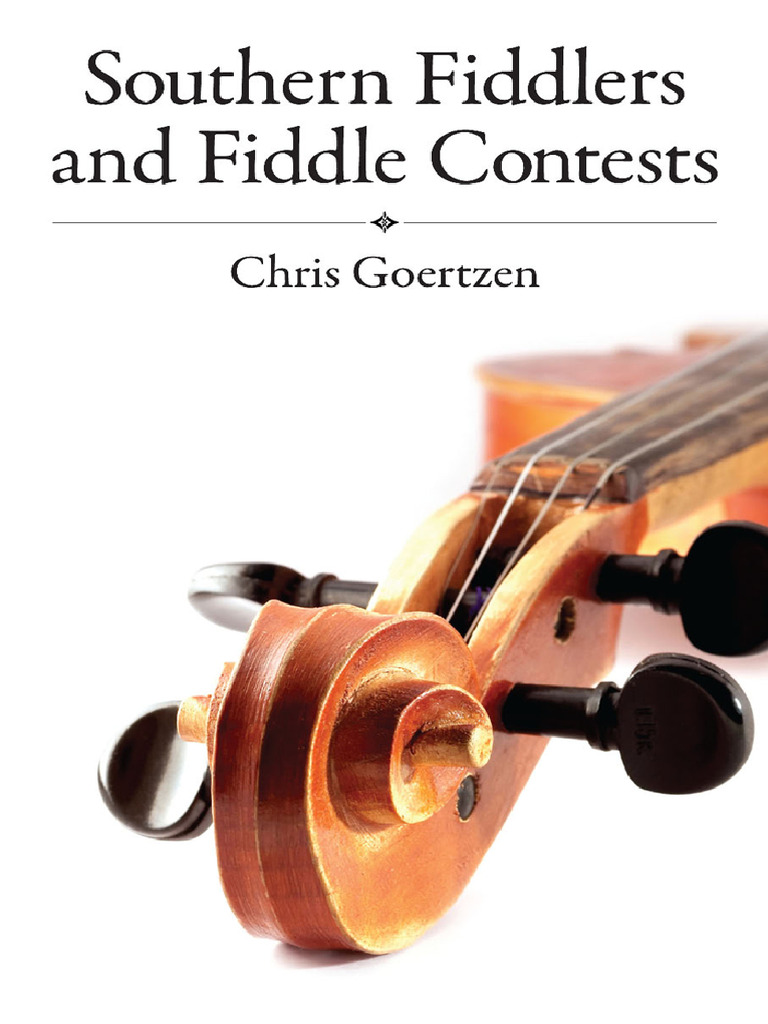 Chris Goertzen - Southern Fiddlers and Fiddle Contests (American Made ...