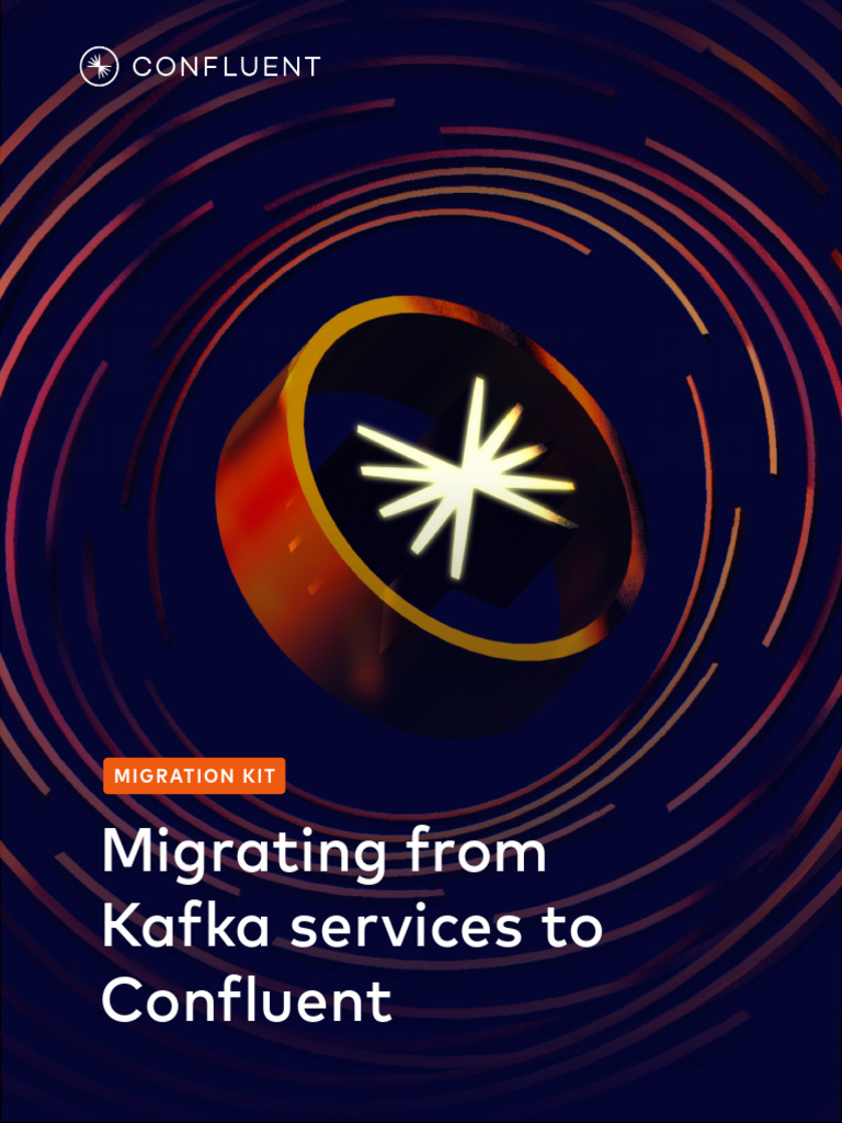 20240501-EB-Migrating From Kafka To Confluent | PDF | Cloud Computing | Computer Cluster