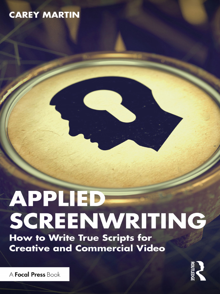 Applied Screenwriting How To Write True Scripts For Creative and Commercial Video | PDF ...
