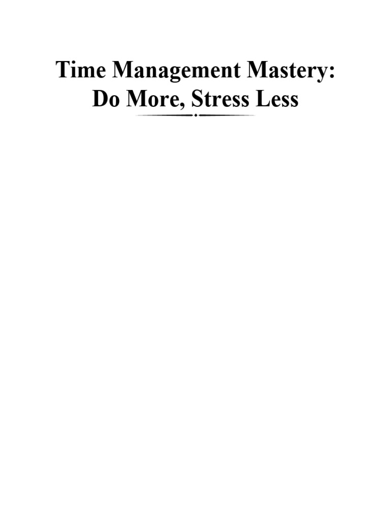 Time Management Mastery Do More - Stress Less 2 | PDF | Extraversion ...