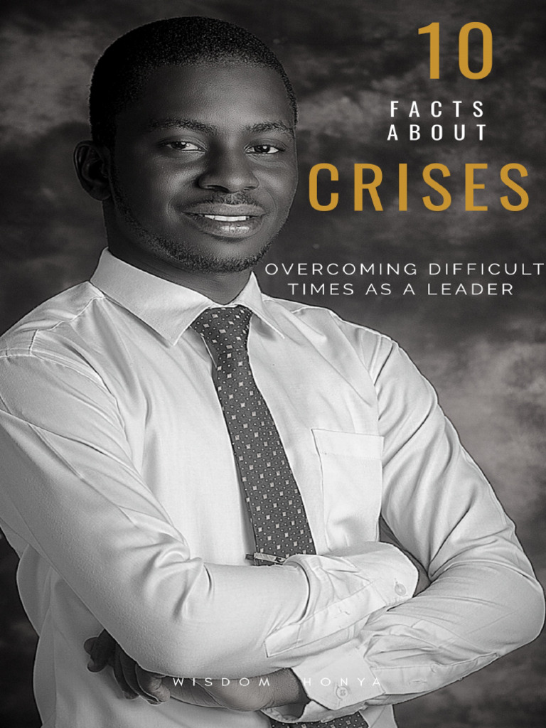 10 FACTS ABOUT CRISES FINAL 2iii1 | PDF | Leadership | Fear