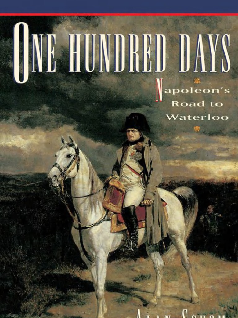 Schom One Hundred Days Napoleon's Road To Waterloo-9780195081770 | PDF ...