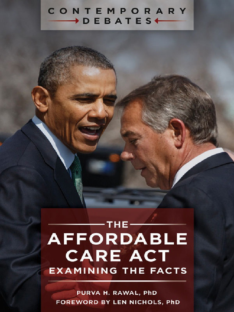 The Affordable Care Act Examining The Facts (Nichols, Len Rawal, Purva ...