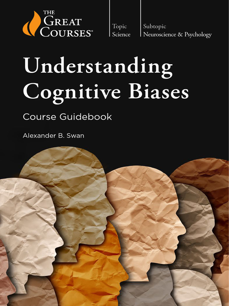 Wondrium Understanding Cognitive Biases | PDF | Bias | Thought