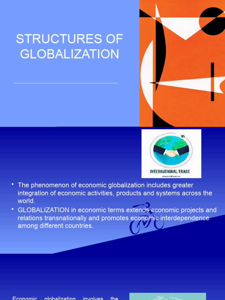 Unit 2 STRUCTURES OF GLOBALIZATION | PDF | Globalization | Economic Globalization