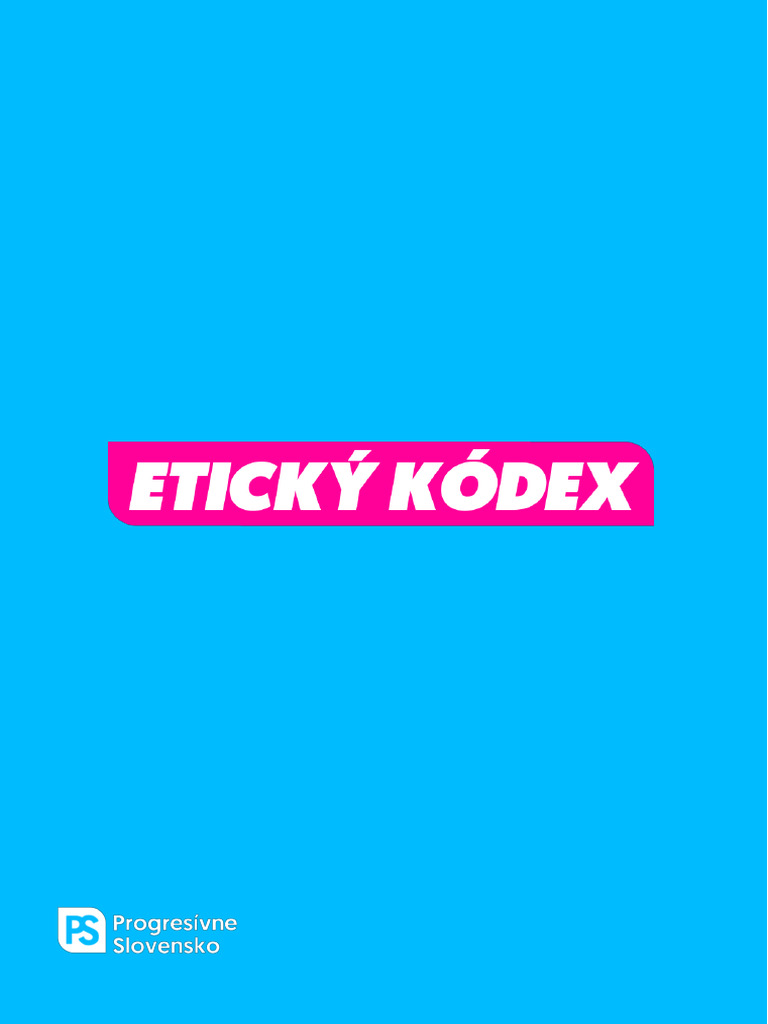 Eticky Kodex Hnutia Progresivne Slovensko | PDF