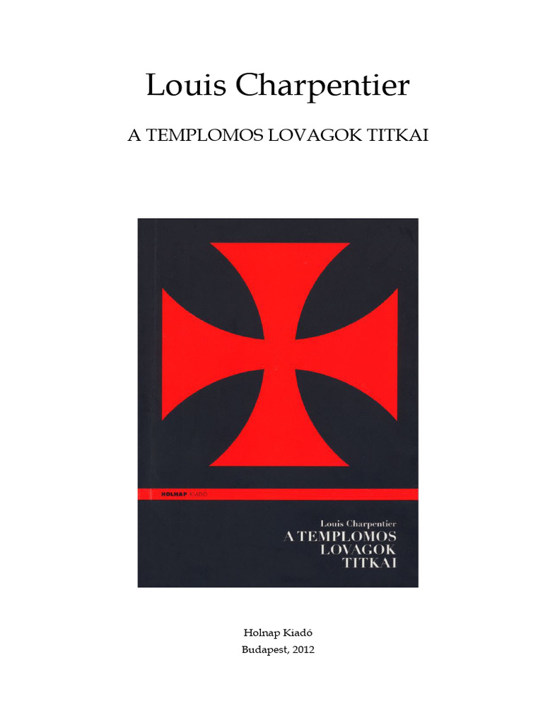 Louis Charpentier - A Templomos Lovagok Titkai | PDF