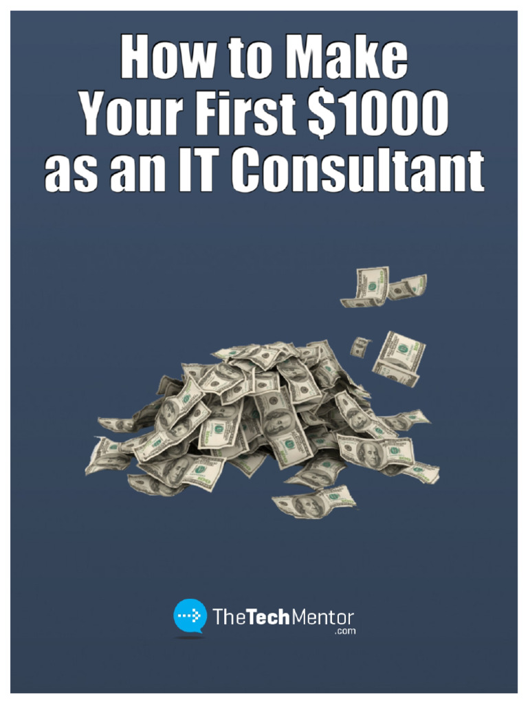How To Make Your First $1000 As An IT Consultant | PDF | Computer Network | Cloud Computing