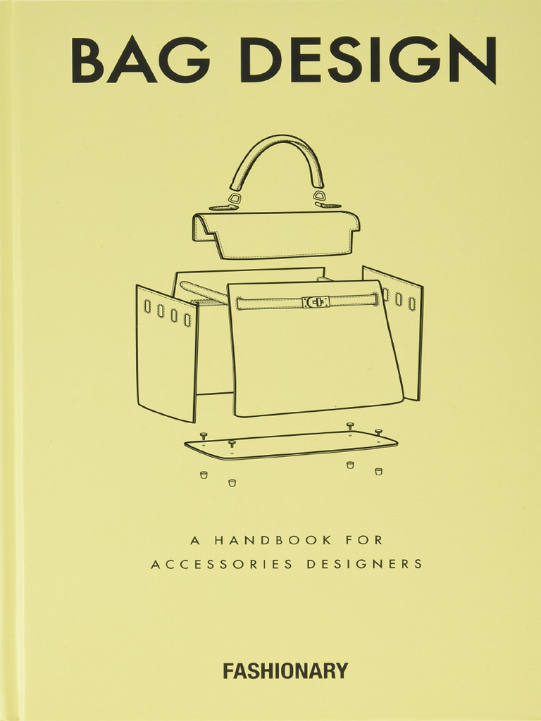 Bag Design A Handbook For Accessories Designers | PDF
