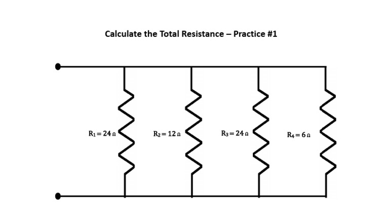 Calculate The Total Resistance - Practice #1: R 12 R 24 R 6 R 24 | PDF