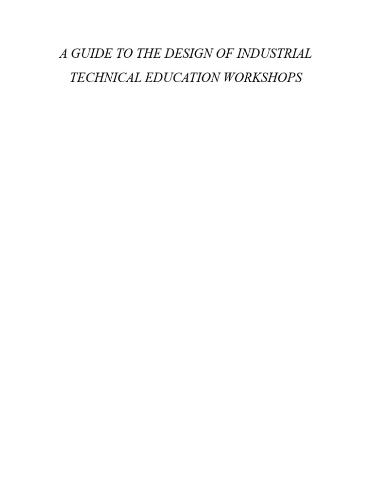 A Guide To Design of Industrial Technical Education Workshops | PDF ...