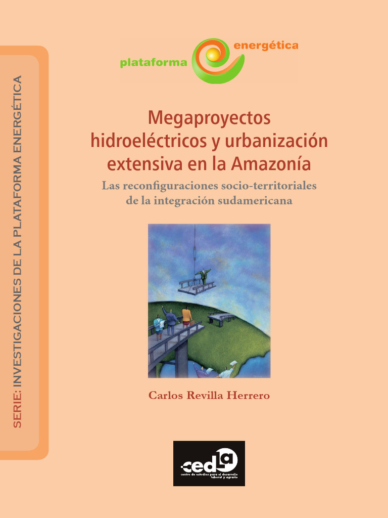 RevillaC 2019 Megaproyectos Hidroelectricos y Urbanizacion Extensiva en La Amazonia | PDF ...